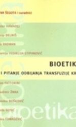 Bioetika I Pitanje Odbijanja Transfuzije Krvi Od Ivan Šegota I Saradnici