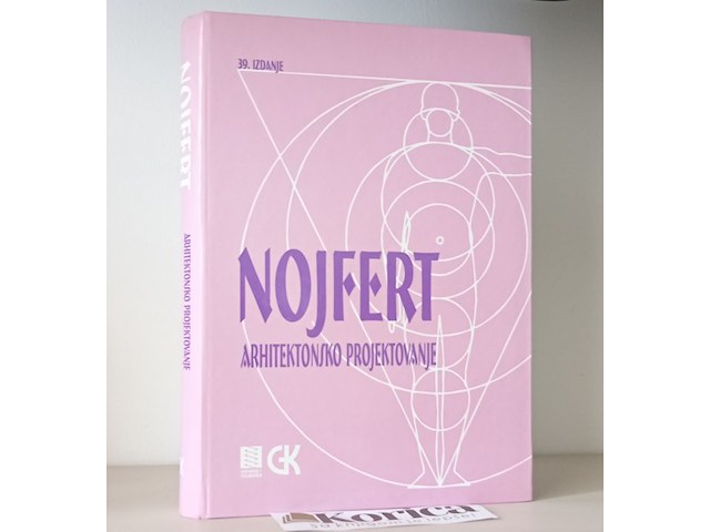 Arhitektonsko projektovanje, 39. izdanje, Ernst Nojfert