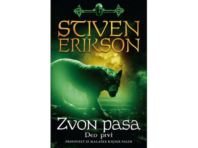 Zvon pasa - deo prvi - Stiven Erikson