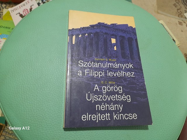 Kenneth S. Wuest Szótanulmányok a Filippi levélhez