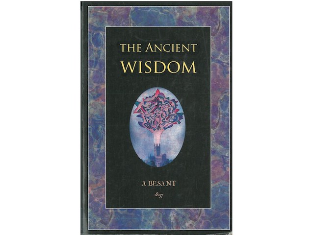 THE ANCIENT WISDOM, Annie Besant