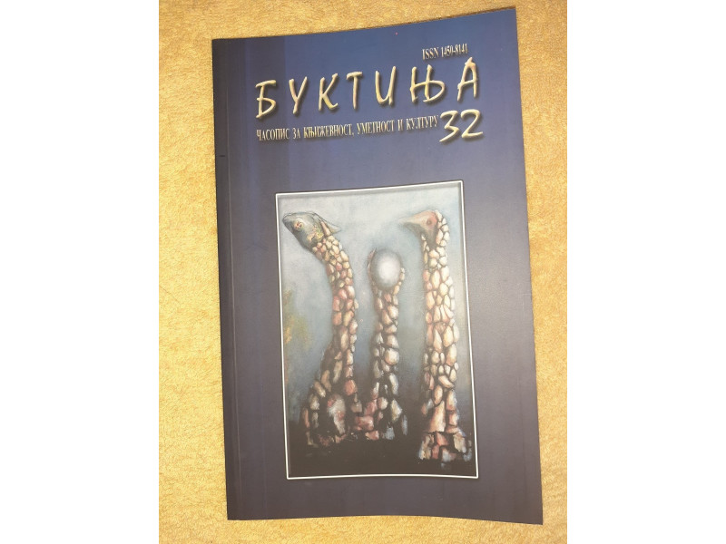 BUKTINJA 32, časopis za književnost, umetnost i kulturu