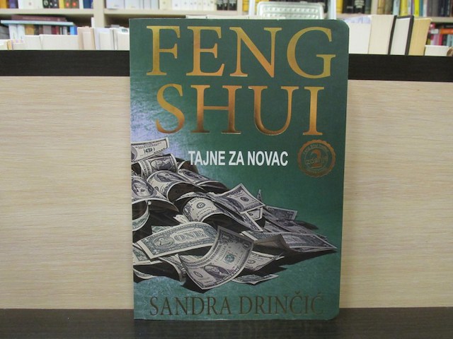 FENG SHUI tajne za novac - Sandra Drinčić