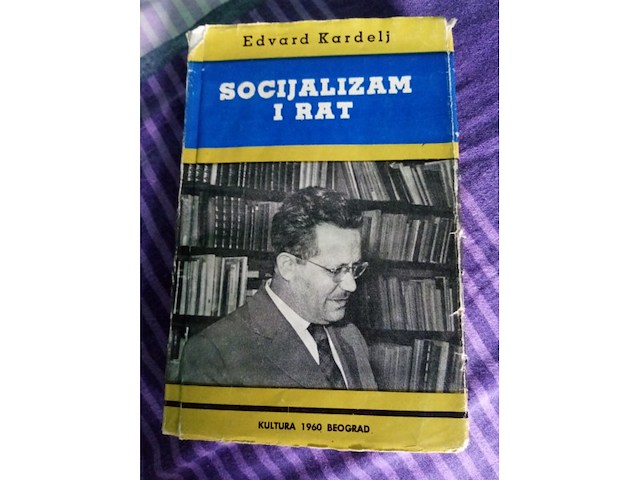Socijalizam i rat, Edvard Kardelj