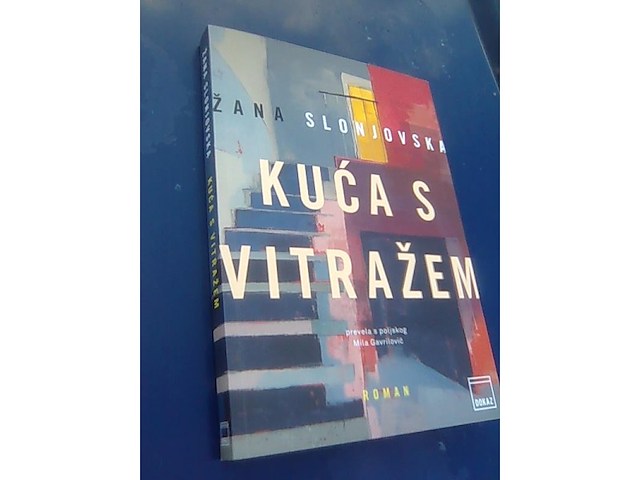 Kuca s vitrazem - Zana Slonjovska