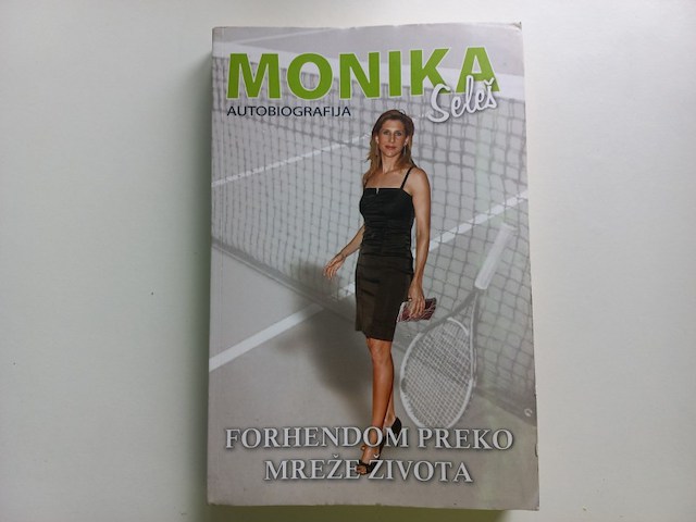 Monika Seleš, autobiografija, Forhendom preko mreže