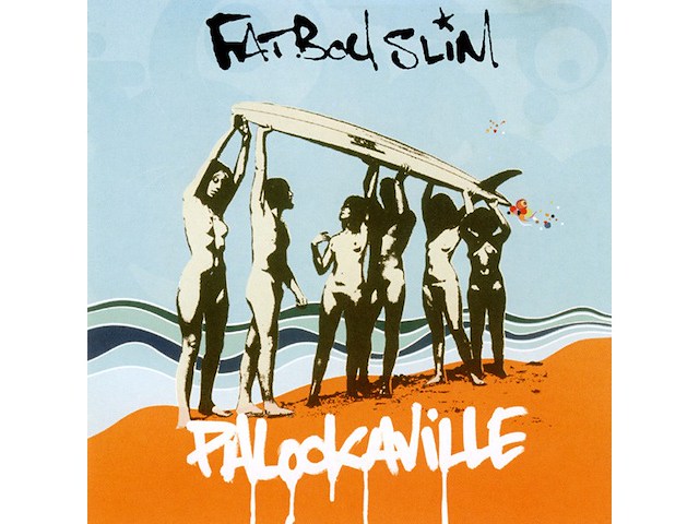 Fatboy Slim - Palookaville