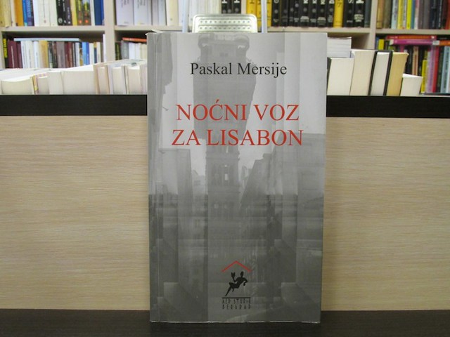 NOĆNI VOZ ZA LISABON - Paskal Mersije