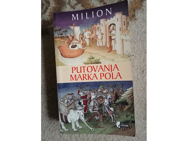 MILION putovanja Marka Pola - Marko Polo i Rustikelo