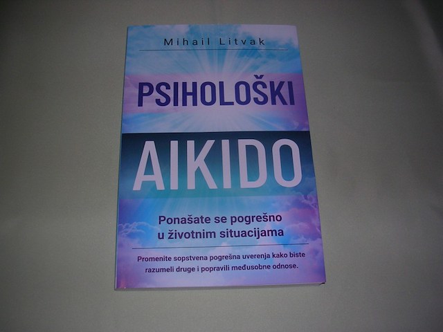 Psihološki aikido - Mihail Litvak