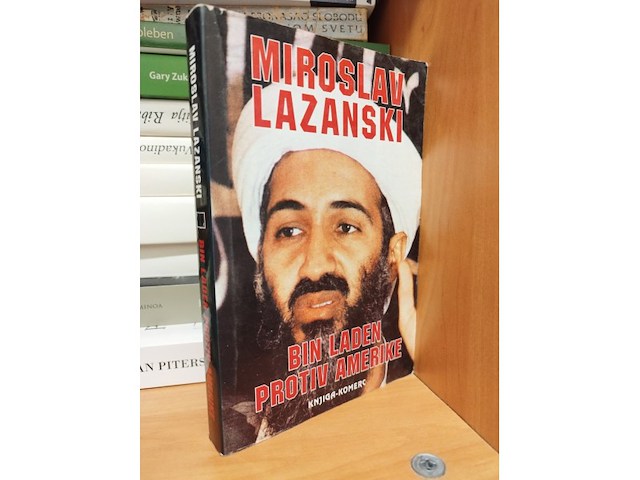 Bin Laden protiv Amerike, Miroslav Lazanski