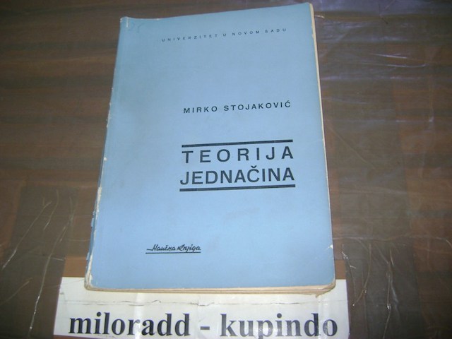 Teorija jednačina Mirko Stojaković