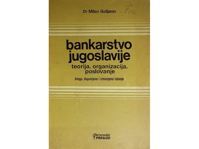 Bankarstvo Jugoslavije - Dr.Milan Golijanin