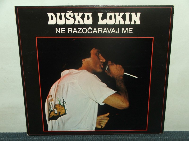 Duško Lokin - Ne Razočaravaj Me (Nov)