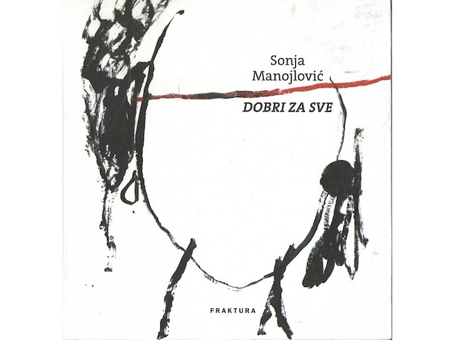 Sonja Manojlović - DOBRI ZA SVE (s posvetom pesnikinje)