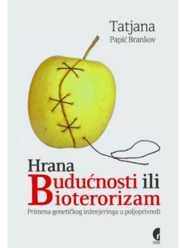 Hrana budućnosti ili bioterorizam