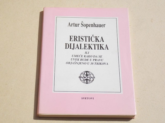 ERISTIČKA DIJALEKTIKA - ARTUR ŠOPENHAUER