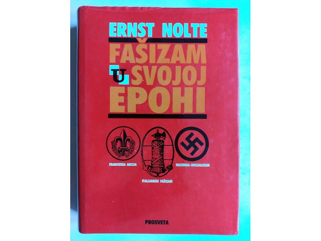 Ernst Nolte, FAŠIZAM U SVOJOJ EPOHI