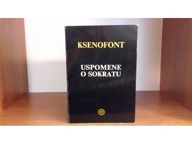 USPOMENE O SOKRATU - KSENOFONT