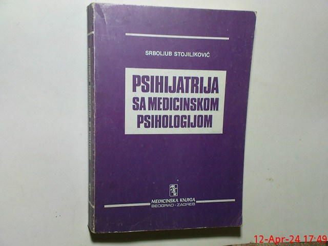 PSIHIJATRIJA SA MEDICINSKOM PSIHOLOGIJOM - S. STOJILJKO