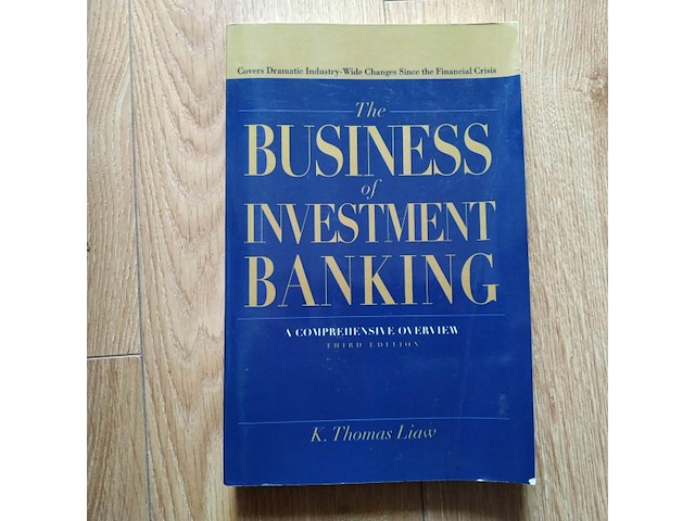 BUSINESS of INVESTMENT BANKING - K. Thomas Liaw