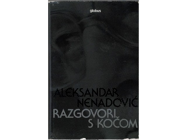 Aleksandar Nenadović - RAZGOVORI S KOČOM