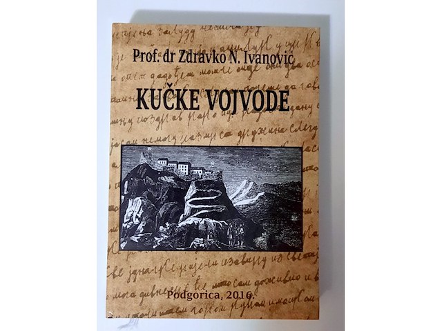 Prof. dr Zdravko Ivanović - Kučke vojvode