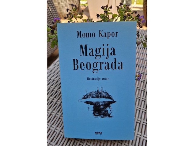 Magija Beograda - Momo Kapor