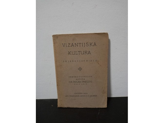 VIZANTIJSKA KULTURA dr. Jaroslav Bidlo