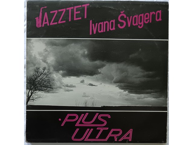 JAZZTET  IVANA  SVAGERA  -  PLUS  ULTRA