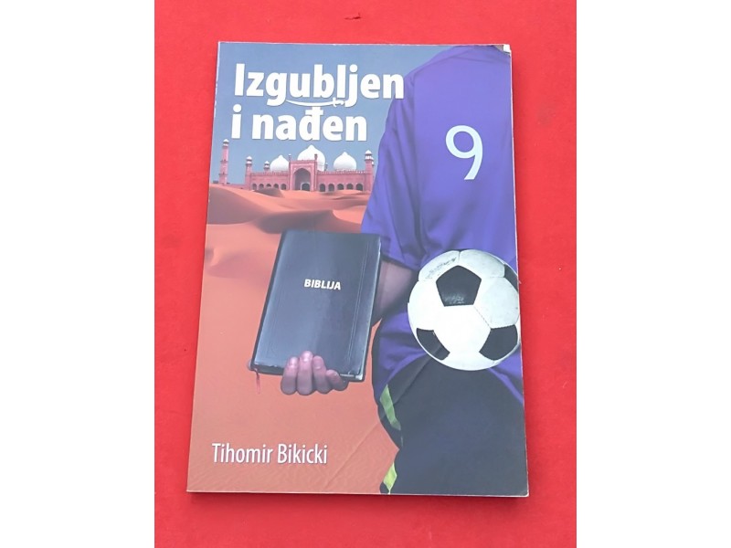 Izgubljen i nadjen Tihomir Bikicki