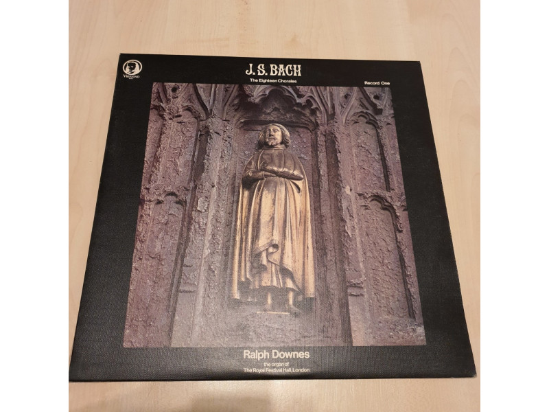 J. S. Bach / Ralph Downes - 18 Chorales Record 1