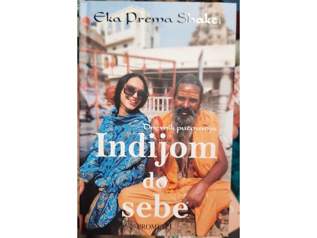 Eka Prema Shakti - Indijom do sebe