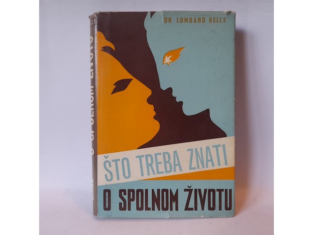 Što Treba Znati O Spolnom Životu - Dr.Lombard Kelly