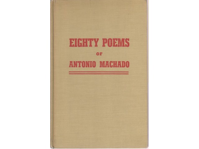 EIGHTY POEMS OF ANTONIO MACHADO 1. američko-špansko `59