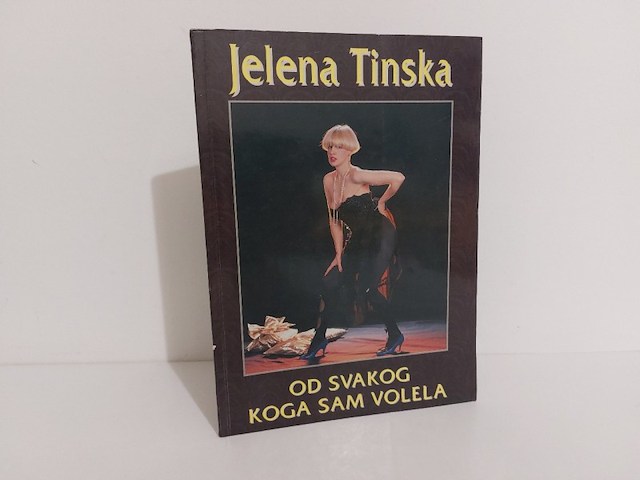 Od svakog koga sam volela - Jelena Tinska