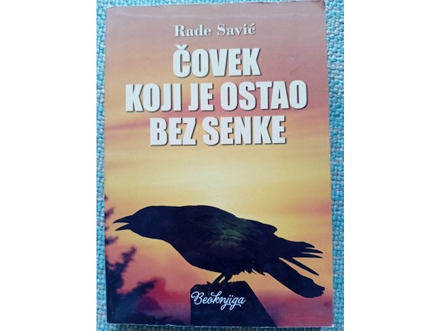 Rade Savić Čovek koji je ostao bez senke