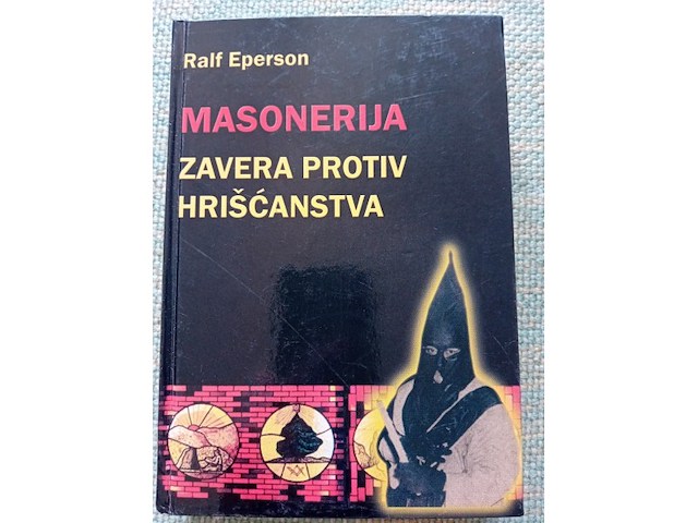 Ralf Eperson Masonerija zavera protiv hrišćanstva