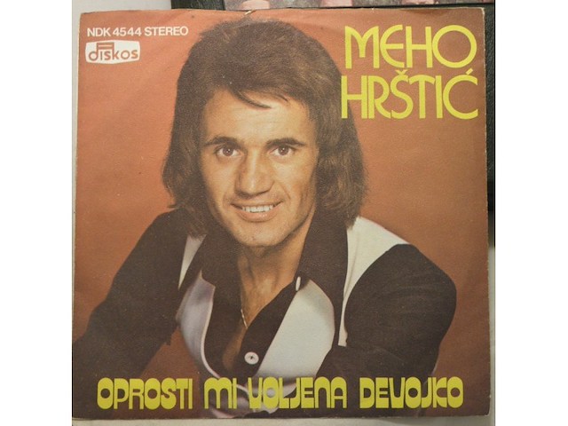 MEHO HRŠTIĆ - OPROSTI MI VOLJENA DJEVOJKO