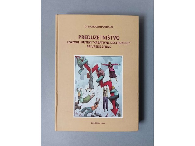 PREDUZETNISTVO IZAZOVI I PUTEVI KREATIVNE DESTRUKCIJE