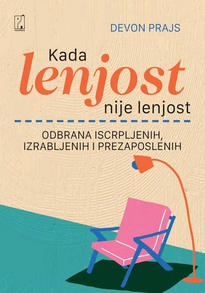 Kada lenjost nije lenjost - Devon Prajs