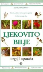 Ljekovito Bilje – Uzgoj I Uporaba Od Jessica Houdret