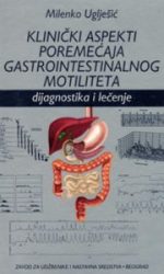 Klinički Aspekti Poremećaja Gastrointestinalnog Motiliteta Od Milenko Uglješić