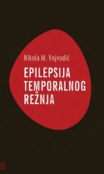 Epilepsija Temporalnog Režnja Od Nikola M. Vojvodić