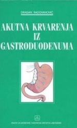 Akutna Krvarenja Gastroduodema Od Dragan Radovanović