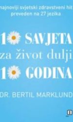 10 Savjeta Za Život Dulji 10 Godina Od Bertil Maklund