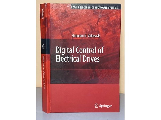 Digital Control of Electrical Drives Slobodan Vukosavić