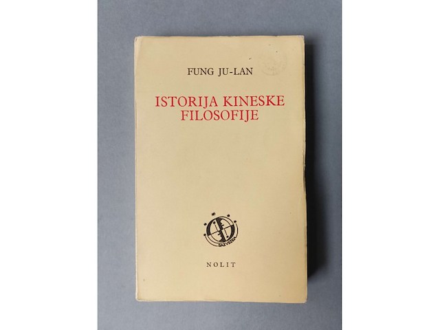 ISTORIJA KINESKE FILOZOFIJE - Fung Ju-Lan