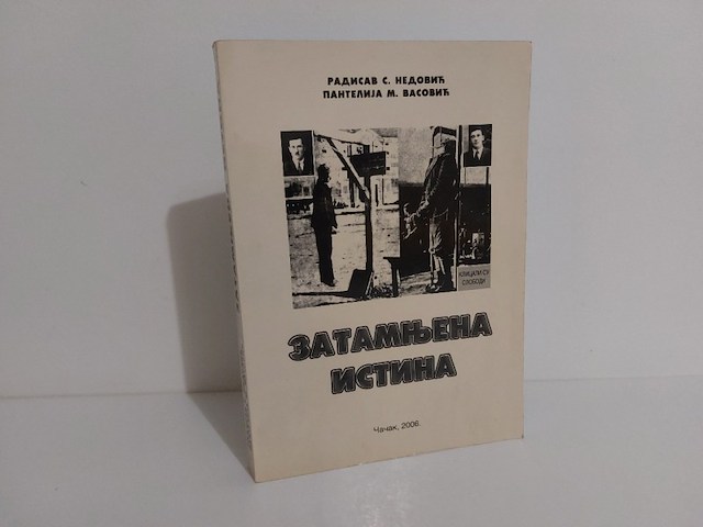 Zatamnjena istina - Radisav Nedović Pantelija Vasović