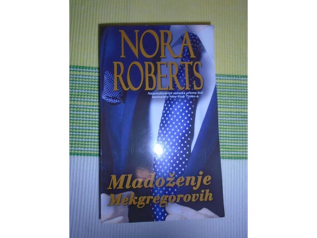 NORA ROBERTS---MLADOZENJE MEKGREGOROVIH